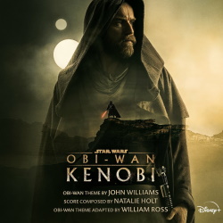 OBI-WAN KENOBI – Natalie Holt, William Ross, John Williams | MOVIE MUSIC UK